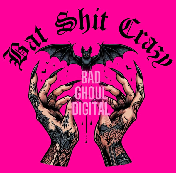 Bat Shit Crazy PNG Download – Rebel Mocks & Badghoul Digital