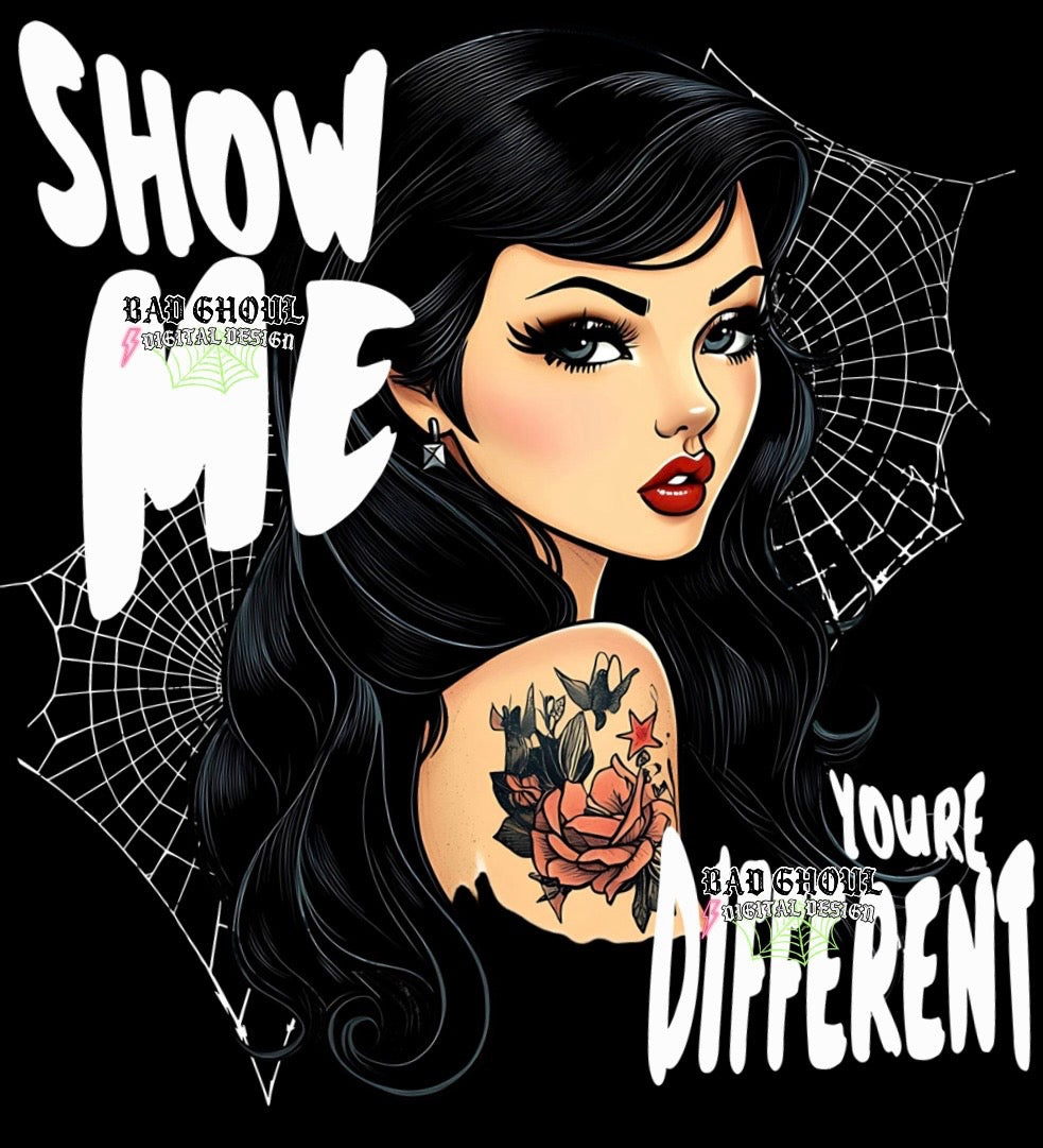 Show Me Youre Different PNG Download – Rebel Mocks & Badghoul Digital