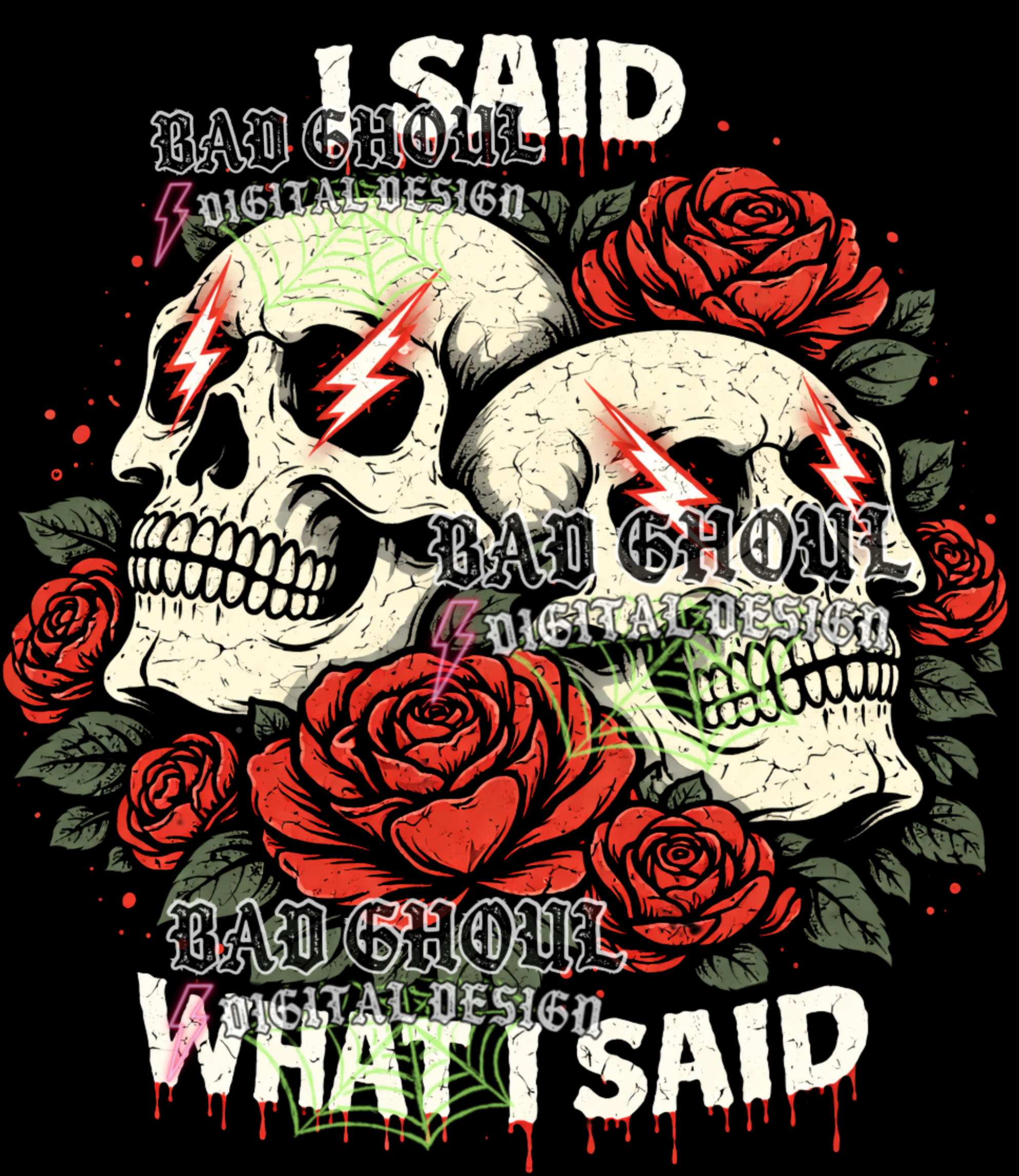 I said what I said | PNG DOWNLOAD – Rebel Mocks & Badghoul Digital