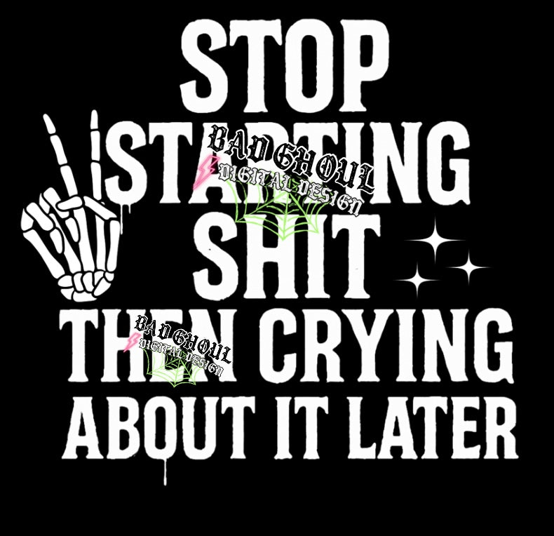 Stop Starting Shit PNG Download – Rebel Mocks & Badghoul Digital