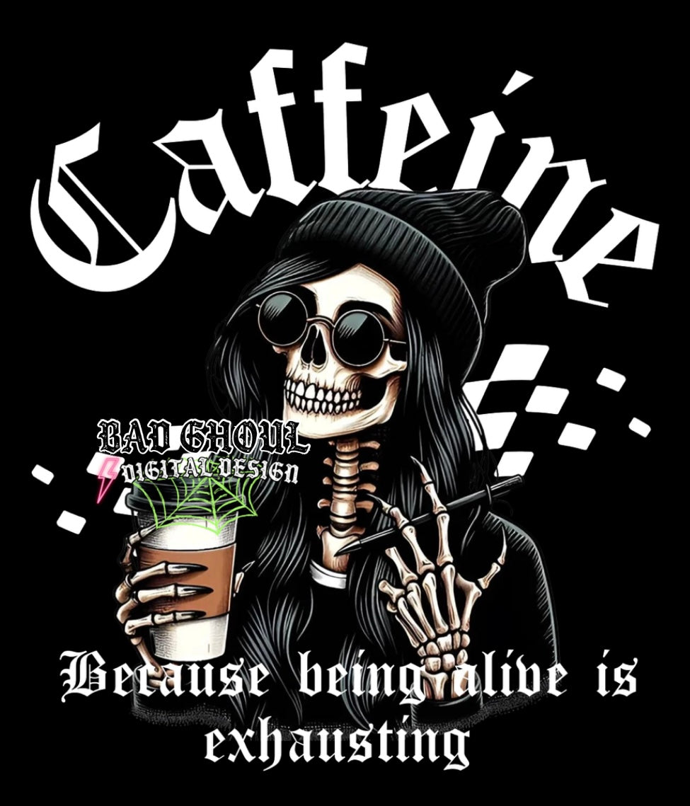 Caffeine because life PNG Download – Rebel Mocks & Badghoul Digital