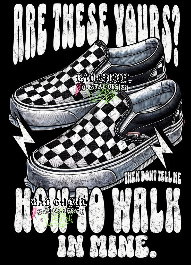Dont Tell Me How To Walk In Mine PNG Download – Rebel Mocks & Badghoul ...