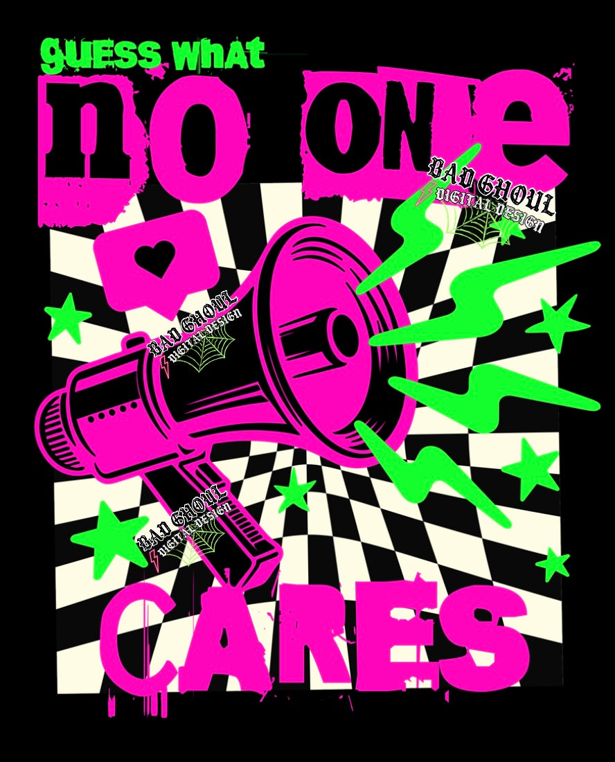 Guess What No One Cares png download – Rebel Mocks & Badghoul Digital