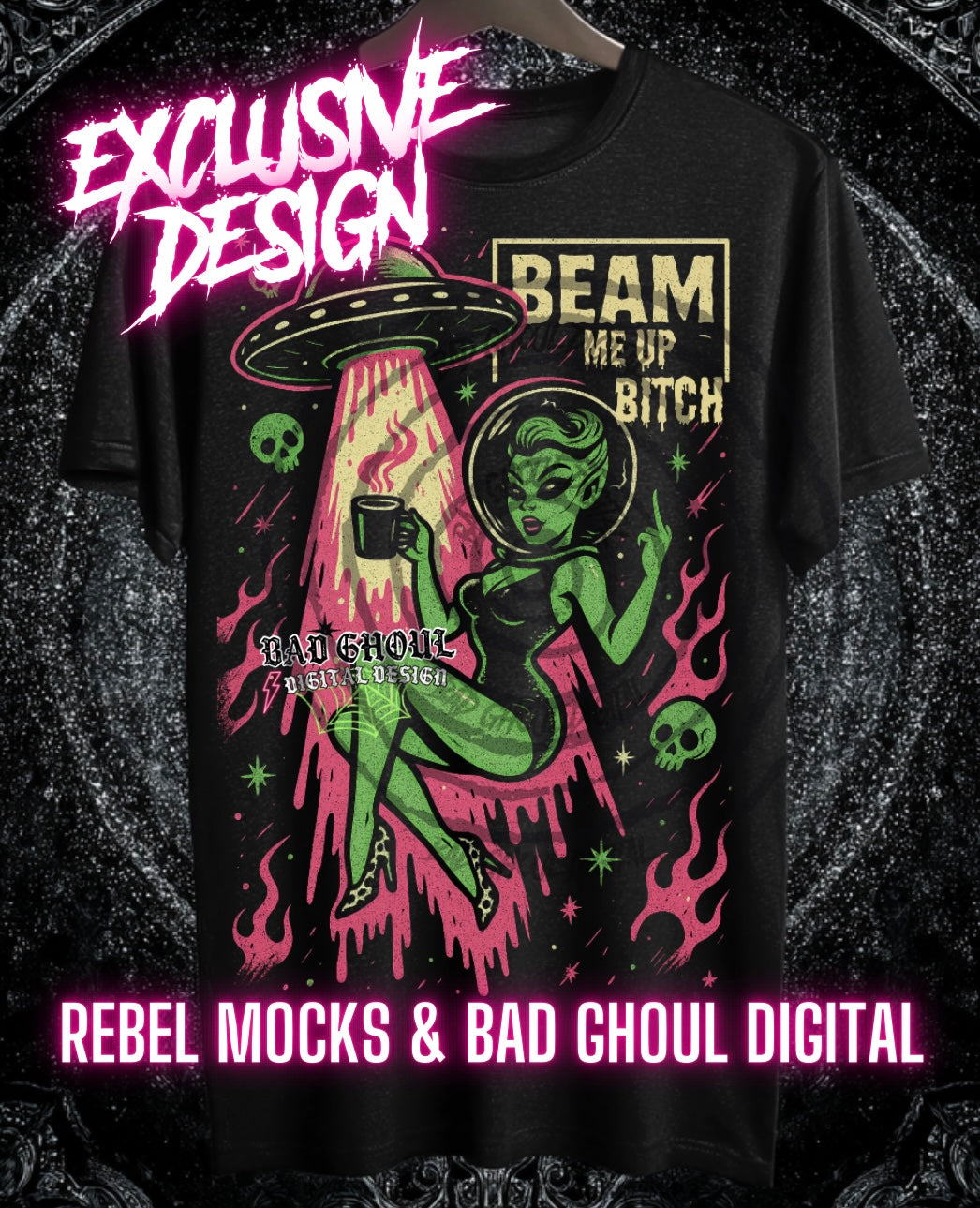 Exclusive Beam Me Up Bitch PNG DOWNLOAD – Rebel Mocks & Badghoul Digital
