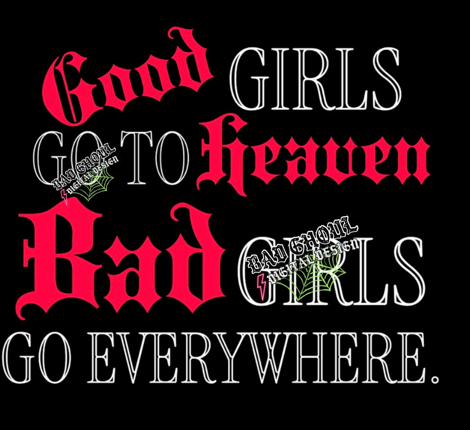 Bad Girls Go Everywhere Png Download Rebel Mocks And Badghoul Digital