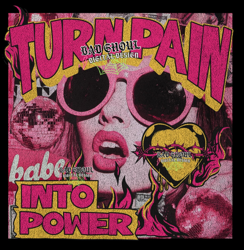 Turn Pain Into Power PNG Download – Rebel Mocks & Badghoul Digital