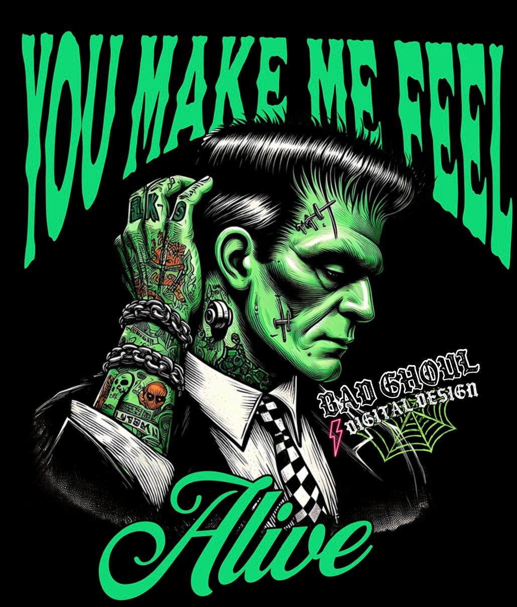You Make Me Feel Alive Png Download Rebel Mocks And Badghoul Digital