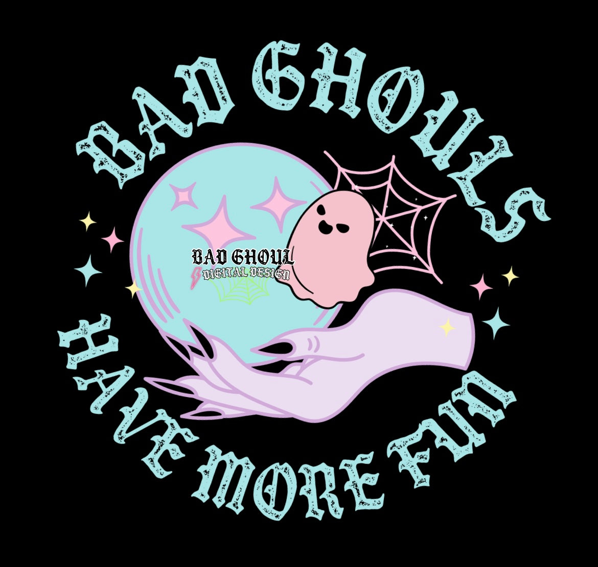 Bad Ghouls Have More Fun PNG Download – Rebel Mocks & Badghoul Digital