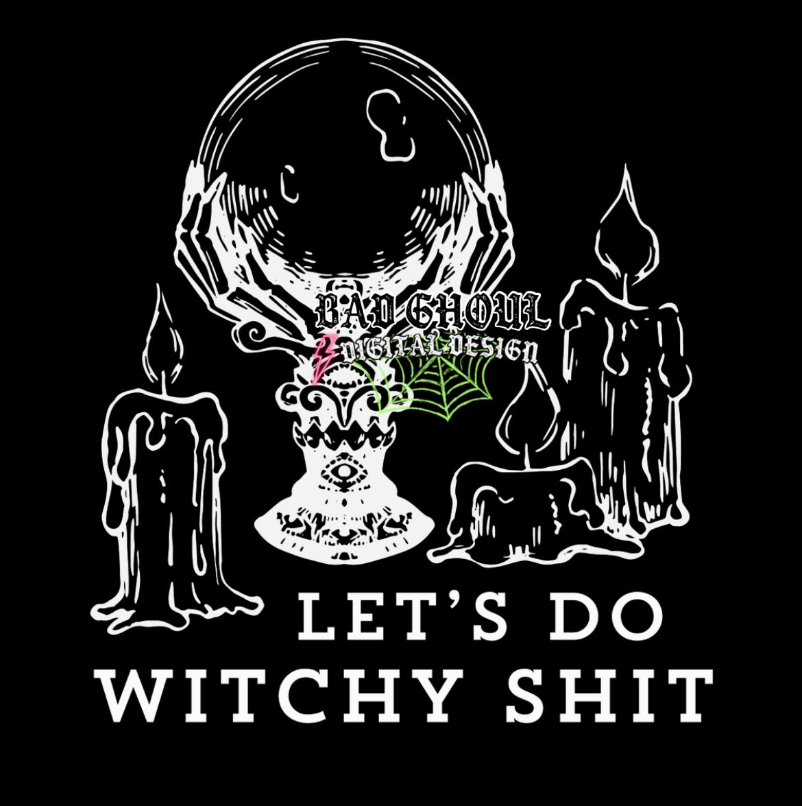 Lets Do Witchy Shit PNG download black and white 2 files – Rebel Mocks ...